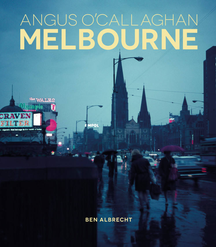 Angus O’Callaghan’s Melbourne | Melbourne Circle: stories from the suburbs